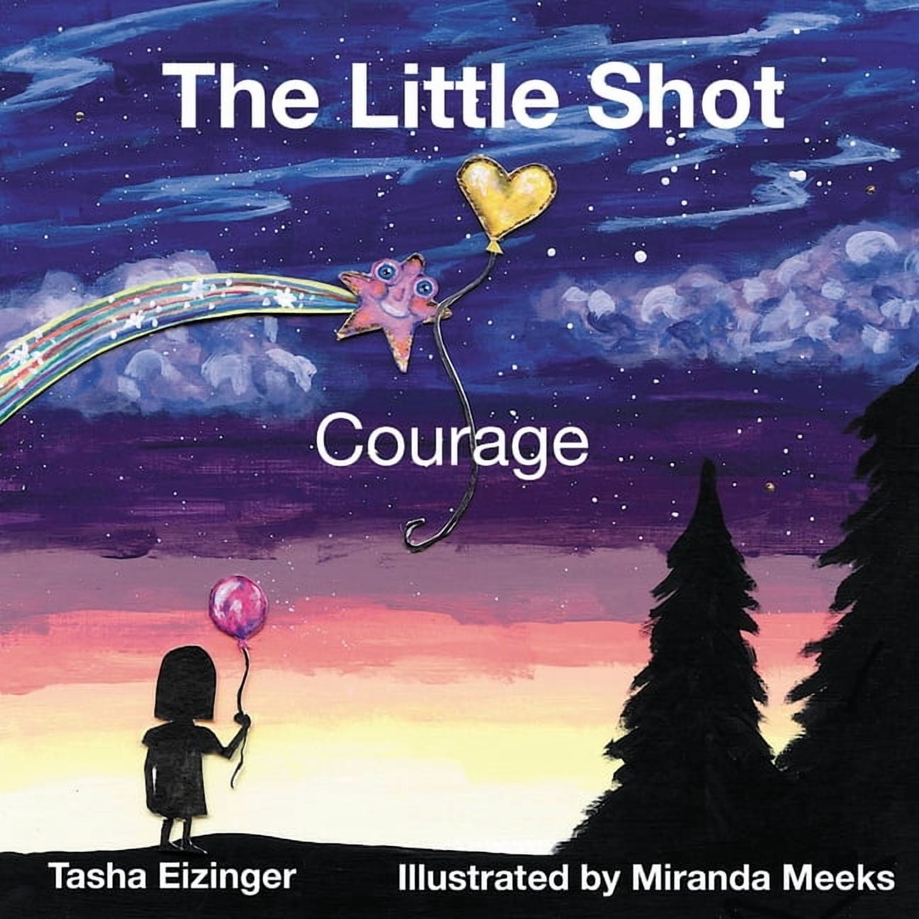 The Little Shot The Little Shot: Courage, Book 1, (Paperback) - Walmart.com
