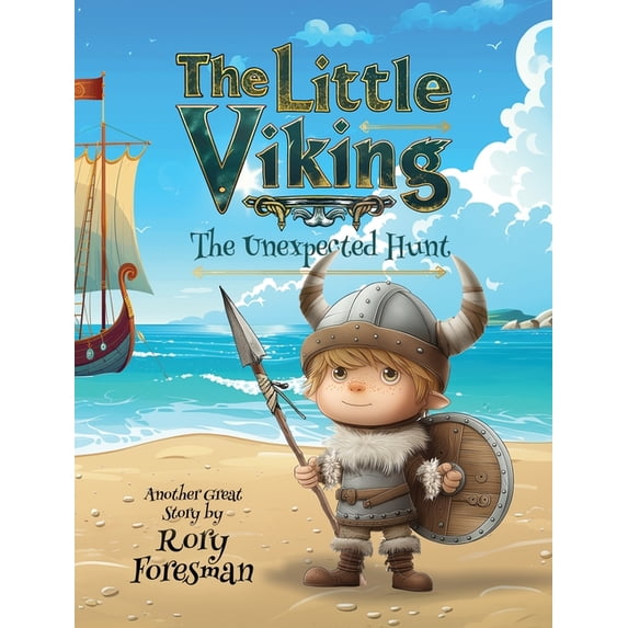 The Little Viking: The Unexpected Hunt, (Hardcover) - Walmart.com