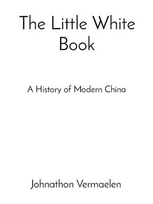 The Little White Book : A History of Modern China - Walmart.com