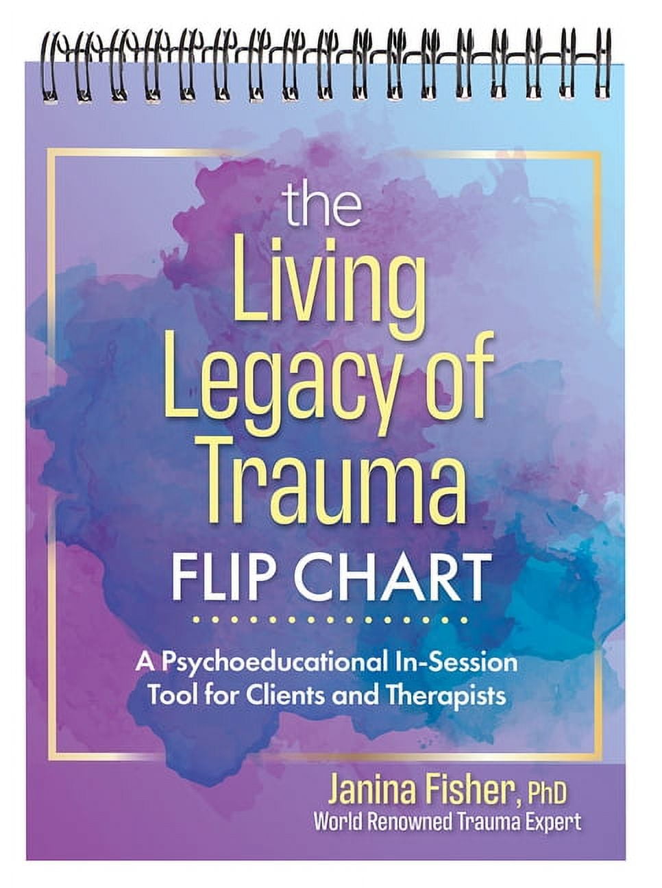 Janina Fisher, Trauma Flip Chart, Spiral-Bound, 46 pages - Walmart.com