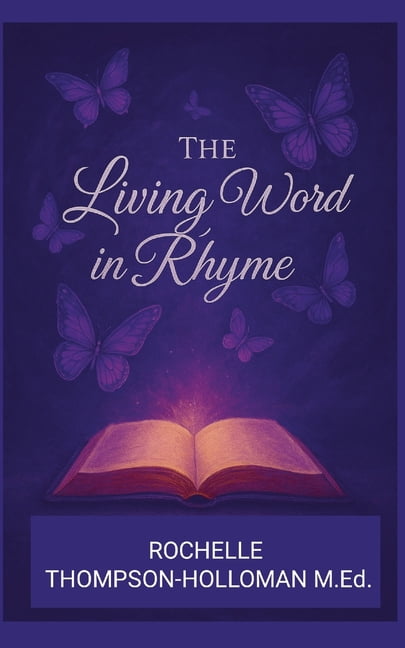The Living Word in Rhyme: A Poetic Journey Through All 66 Books of the ...
