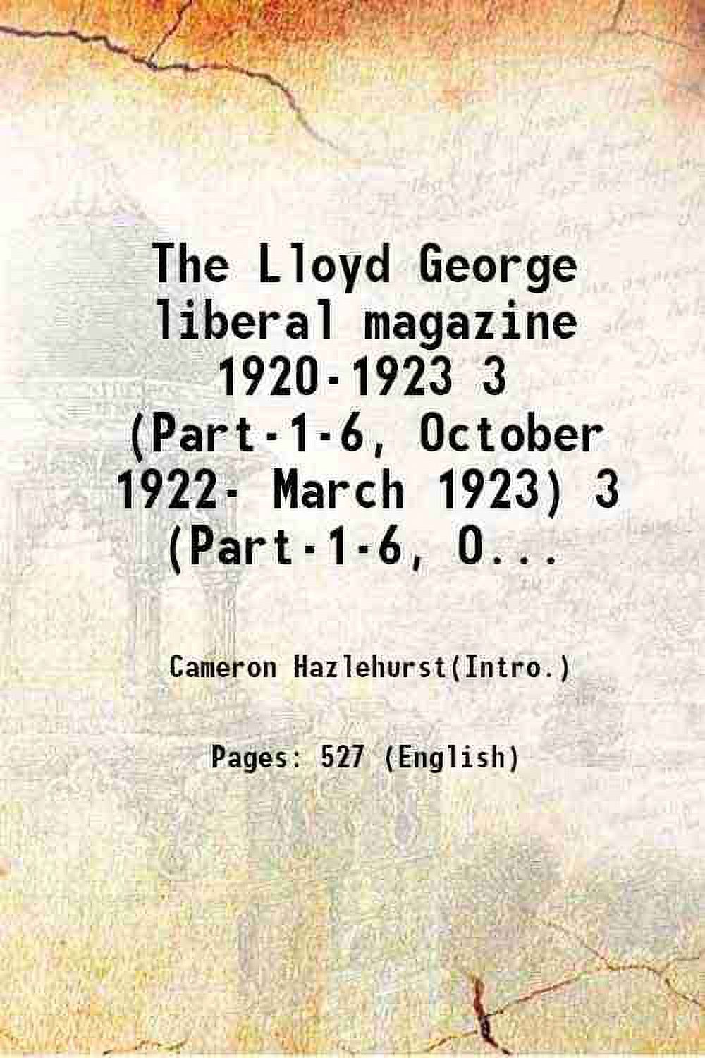 The Lloyd George liberal magazine 1920-1923 Volume 3 (Part-1-6, October ...