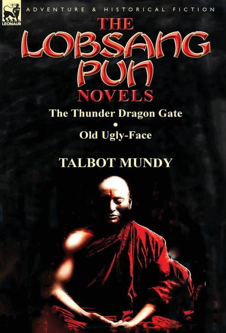 The Lobsang Pun Novels: The Thunder Dragon Gate & Old Ugly-Face ...