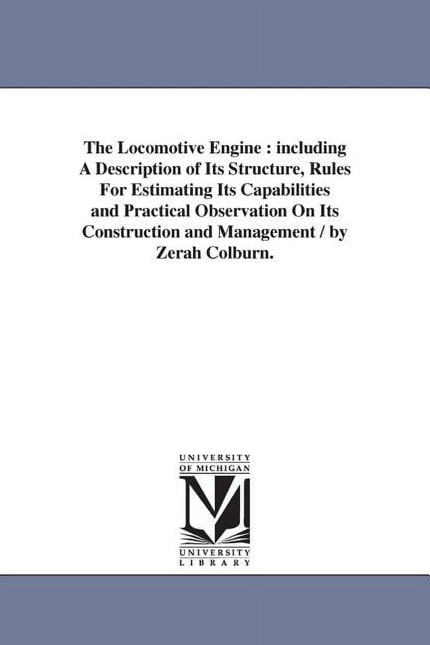 The Locomotive Engine : including A Description of Its Structure, Rules ...
