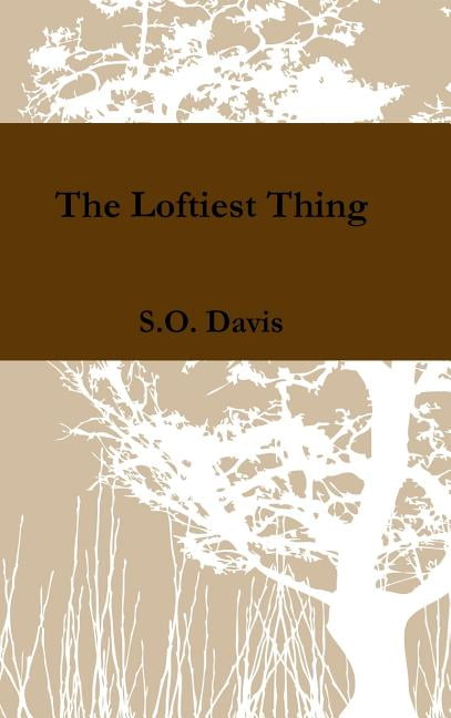 The Loftiest Thing, (Hardcover) - Walmart.com