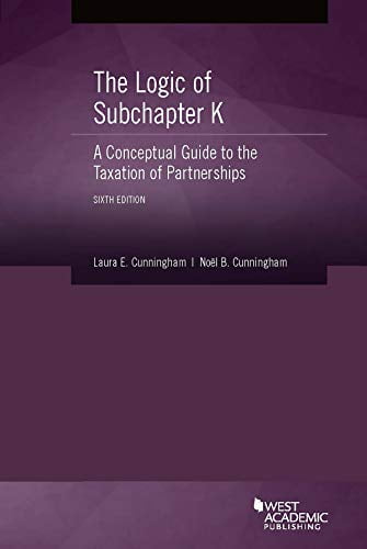 Pre-Owned The Logic of Subchapter K, A Conceptual Guide to the Taxation ...