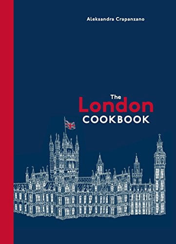 Pre-Owned The London Cookbook: Recipes from the Restaurants, Cafes, and ...