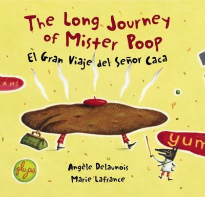 Pre-Owned The Long Journey of Mister Poop / El Gran Viaje del Señor Caca (Hardcover) 193369307X ...