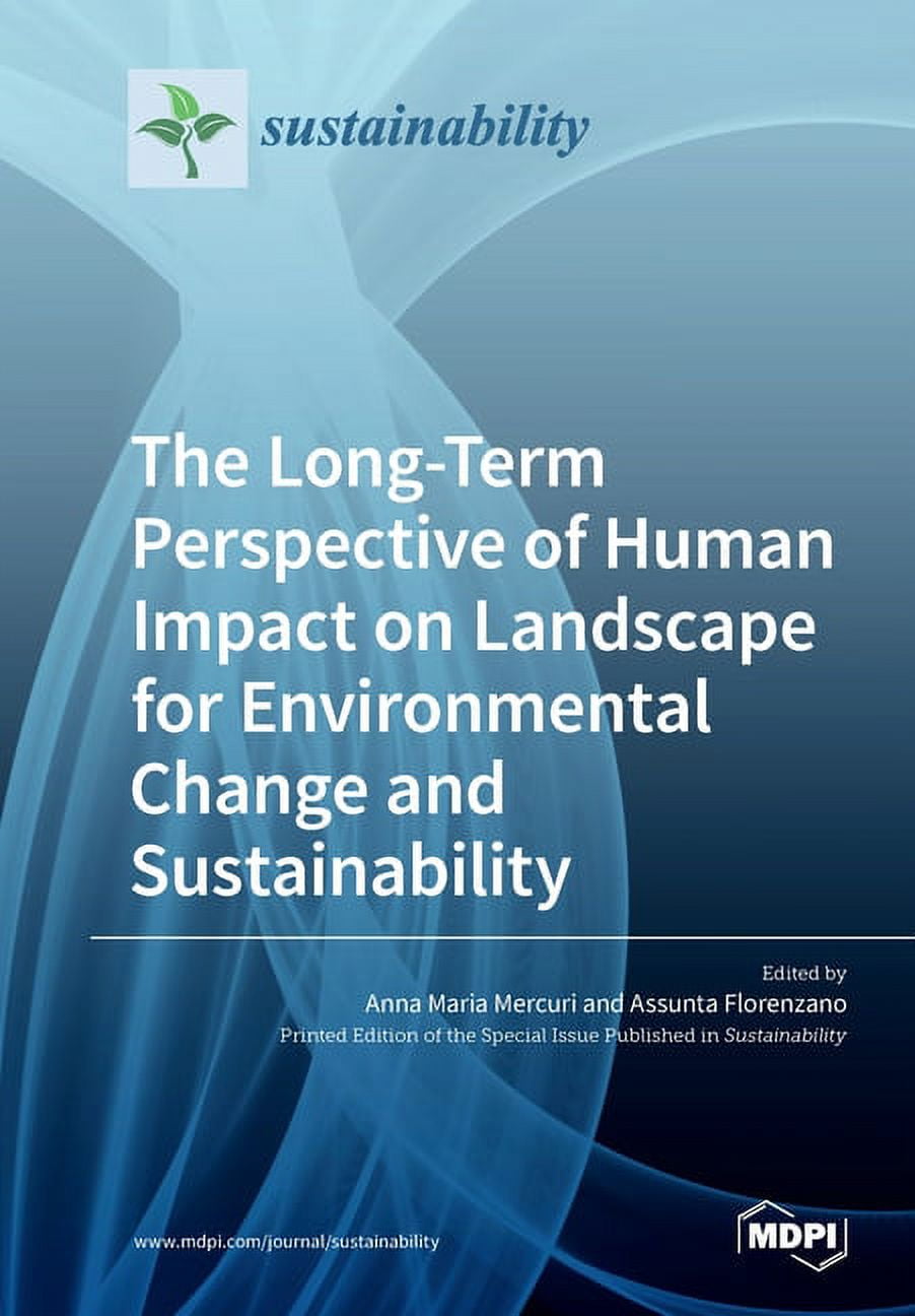The Long-Term Perspective of Human Impact on Landscape for ...