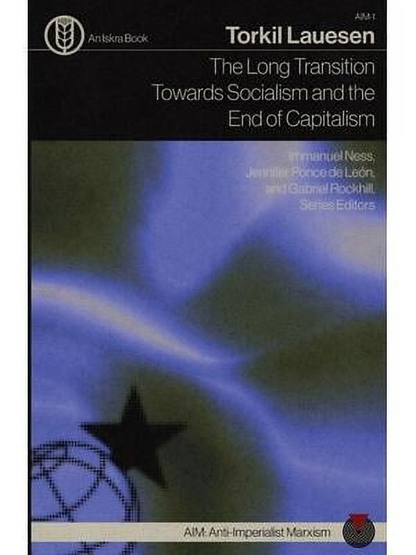 The Long Transition Towards Socialism and the End of Capitalism ...