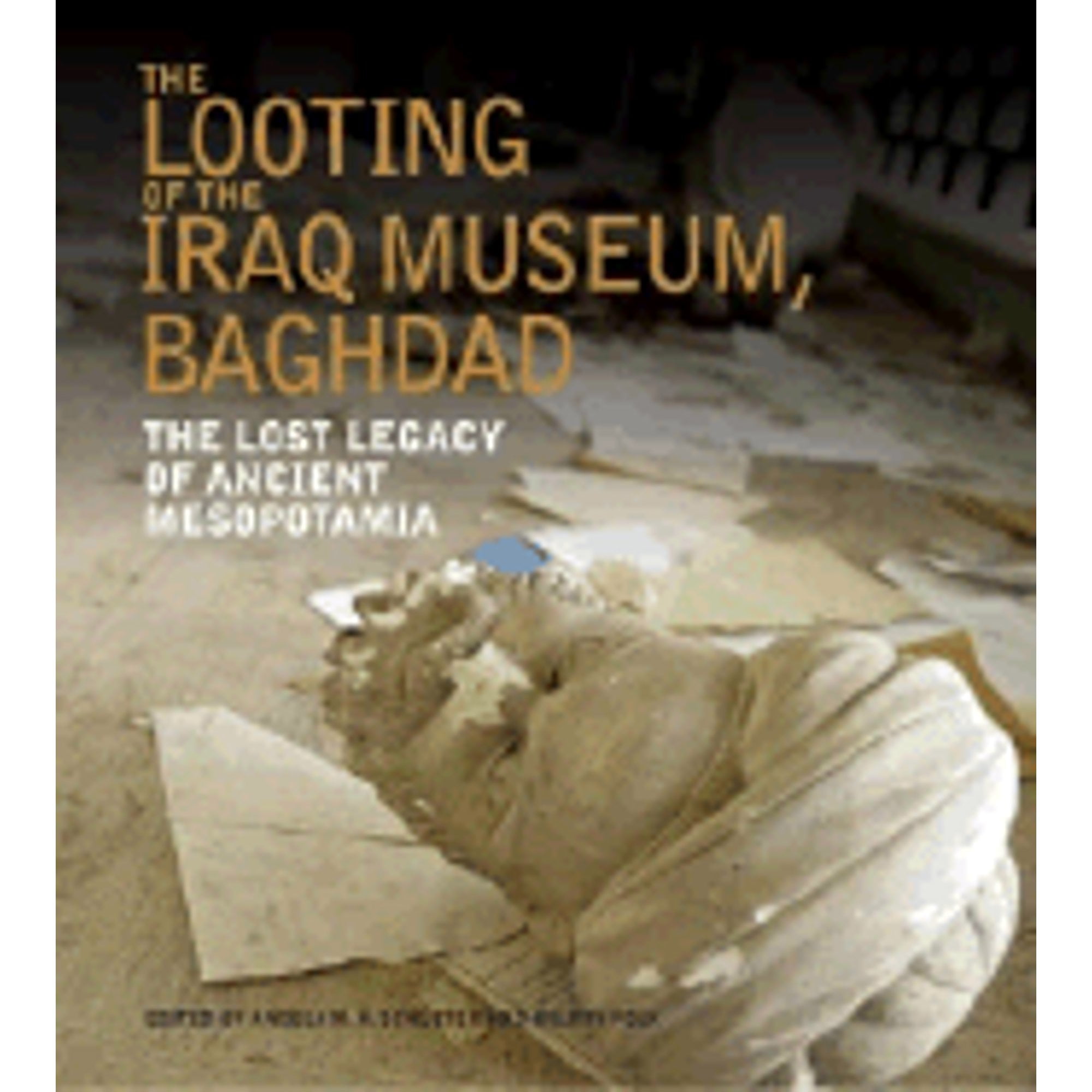 Pre-Owned The Looting of the Iraq Museum, Baghdad: Lost Legacy Ancient ...