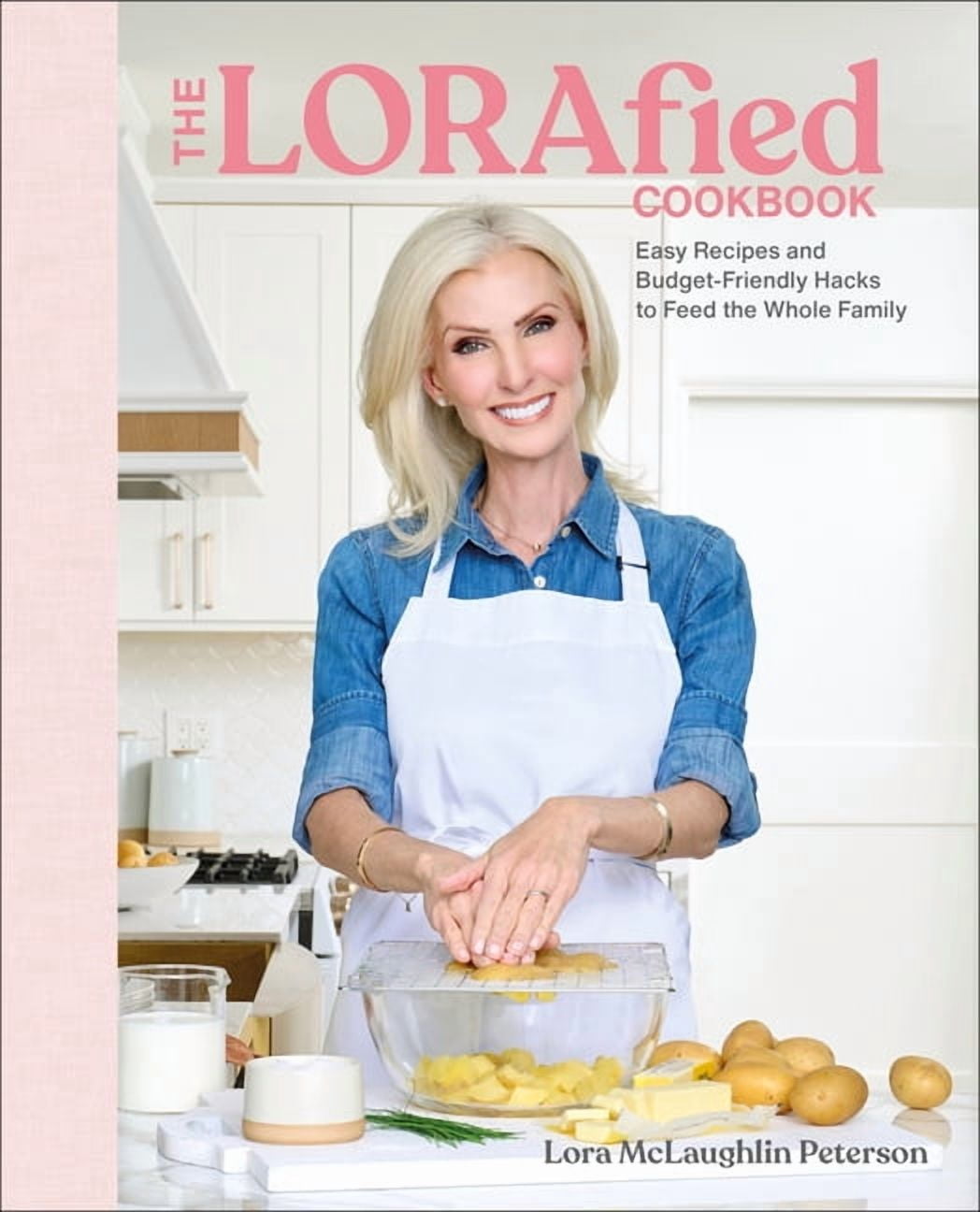 The Lorafied Cookbook: Easy Recipes and Budget-Friendly Hacks to Feed ...