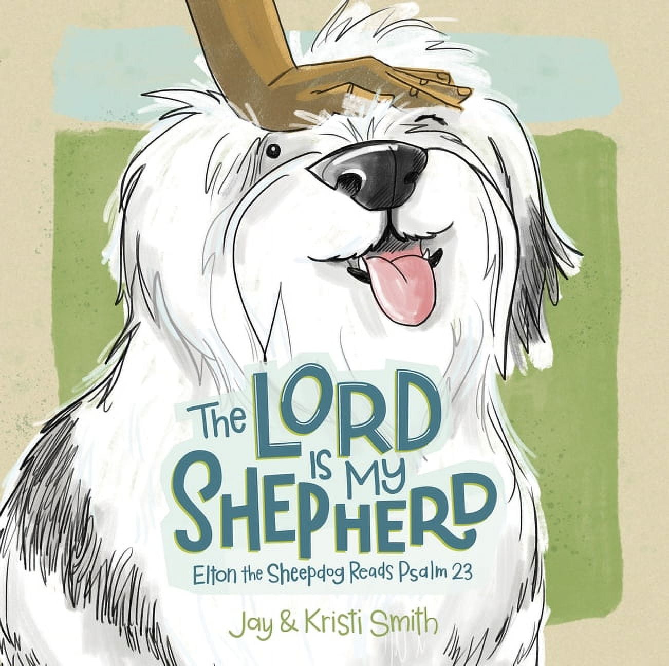 The Lord Is My Shepherd: Elton the Sheepdog Reads Psalm 23, (Board Book ...