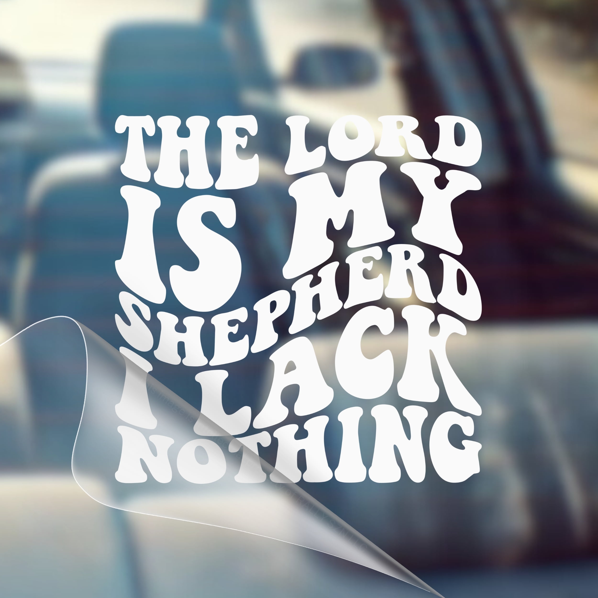 The Lord Is My Shepherd, I Lack Nothing - Christian Car Vinyl Decal ...