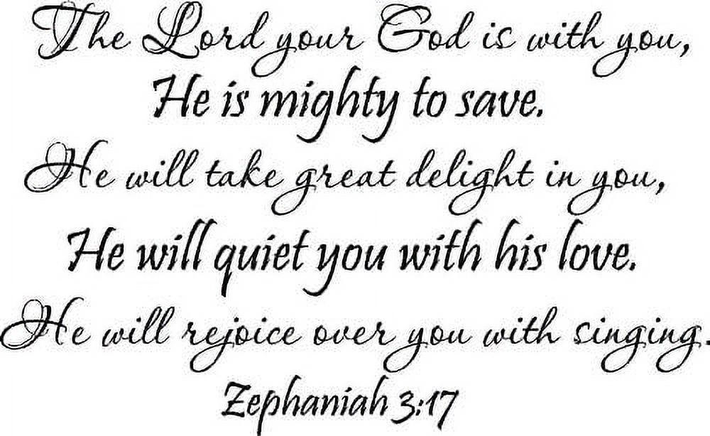 The Lord Your God is with You, He is Mighty to Save. Zephaniah 3:17 ...
