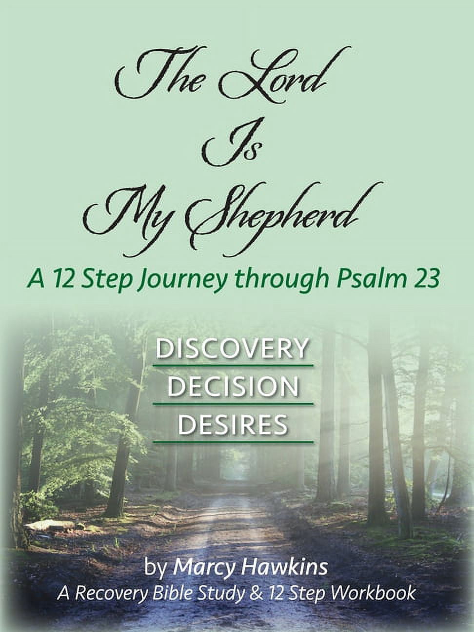 The Lord is My Shepherd; A 12 Step Journey through Psalm 23, (Paperback ...