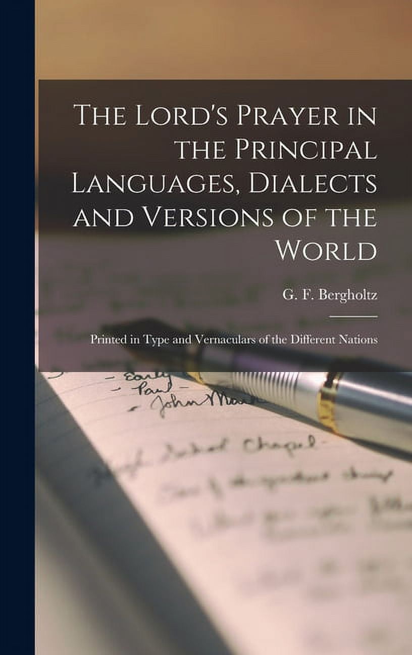 The Lord's Prayer In The Principal Languages, Dialects And Versions Of ...