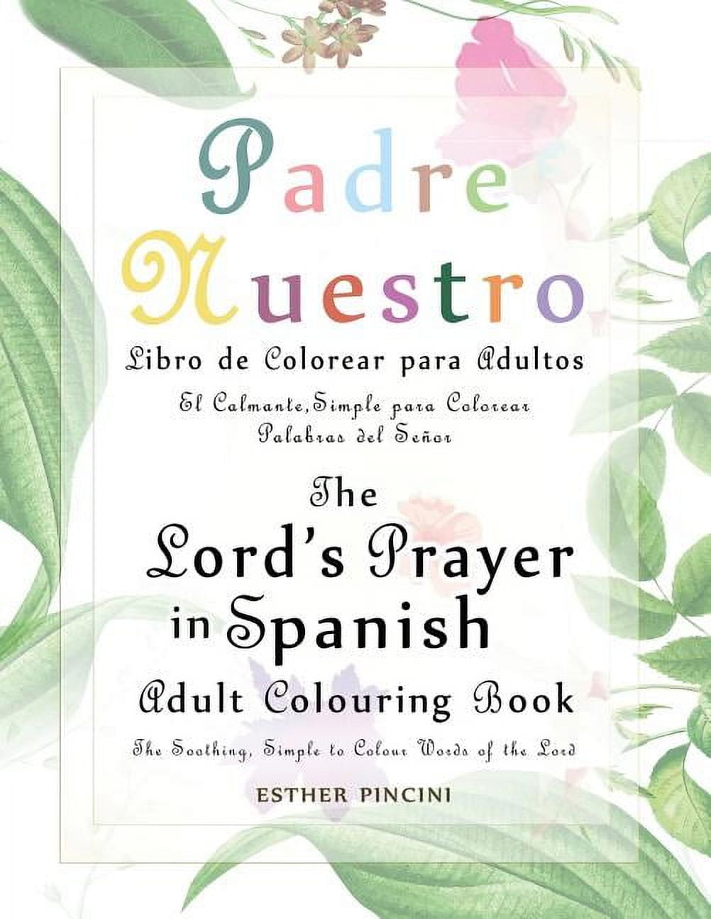 The Lord's Prayer in Spanish Adult Colouring Book: Padre Nuestro Libro ...