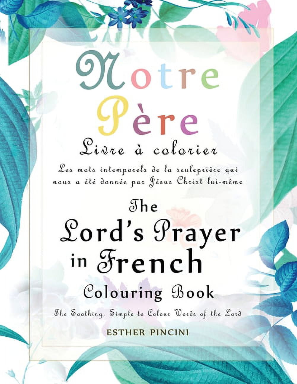 The Lord's Prayer in French Colouring Book - Notre Père: Livre à ...