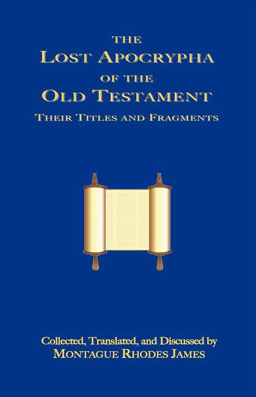 The Lost Apocrypha of the Old Testament -- Montague Rhodes James ...