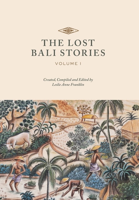 The Lost Bali Stories The Lost Bali Stories: Volume I, Book 1 ...