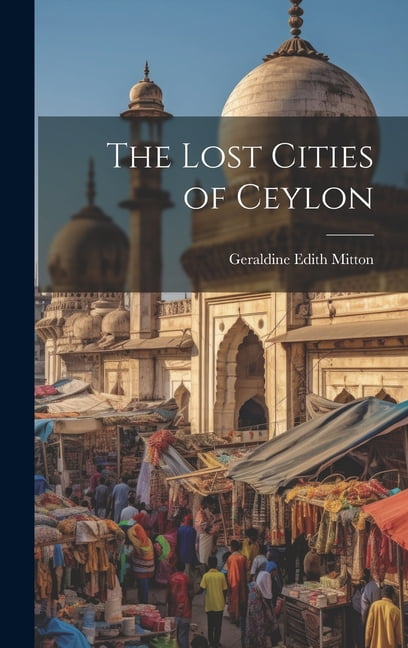 The Lost Cities of Ceylon (Hardcover) - Walmart.com