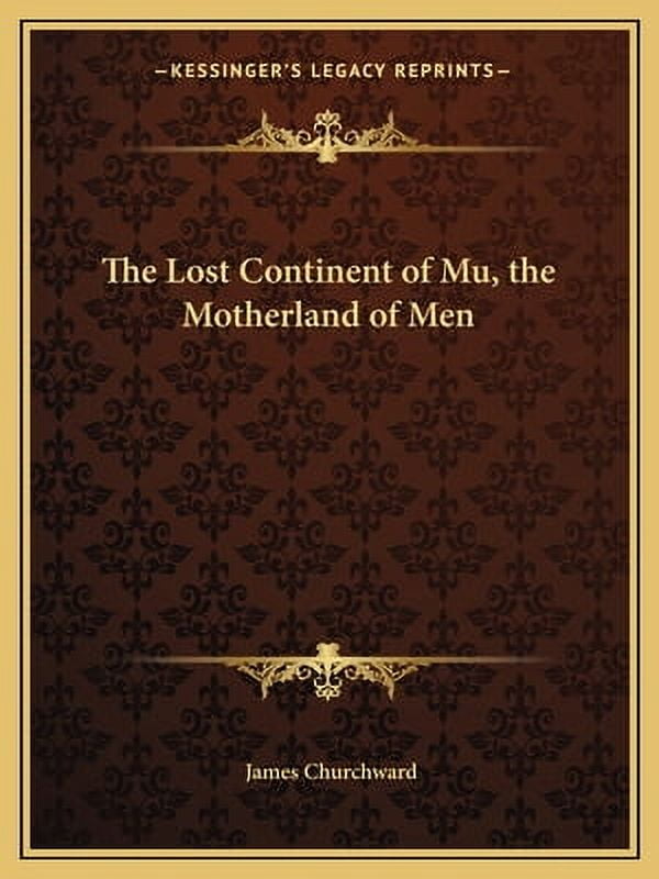 The Lost Continent of Mu, the Motherland of Men - Walmart.com