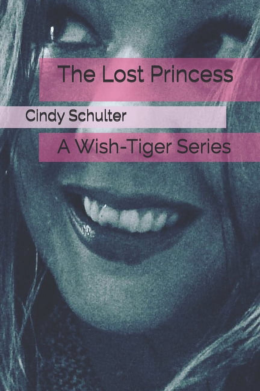 The Lost Princess : A Wish-Tiger Series (Paperback) - Walmart.com