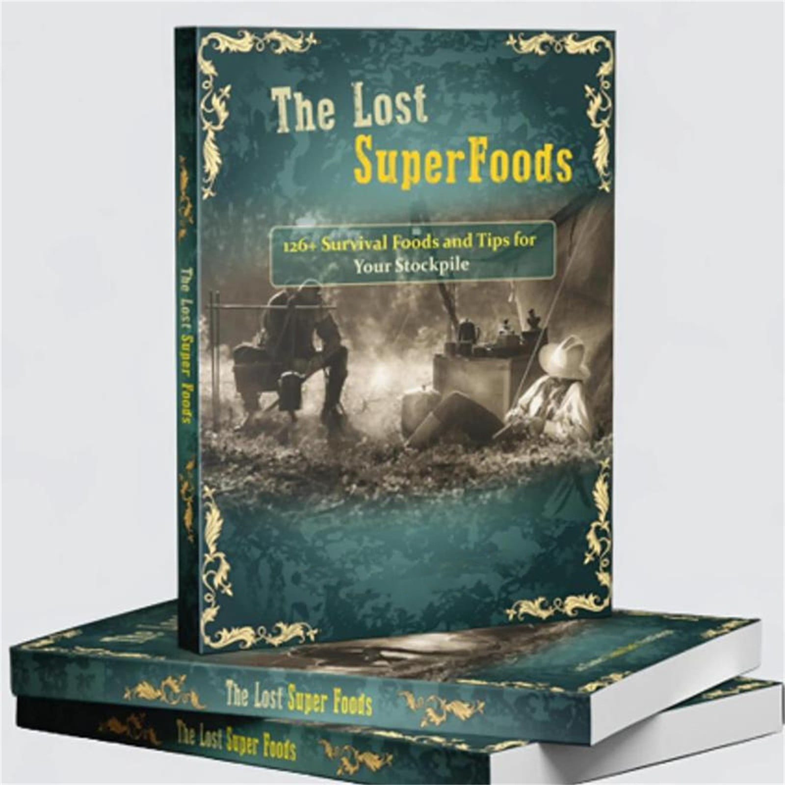 The Lost Super Foods: Restoring Forgotten Foods for a Healthy Stockpile ...