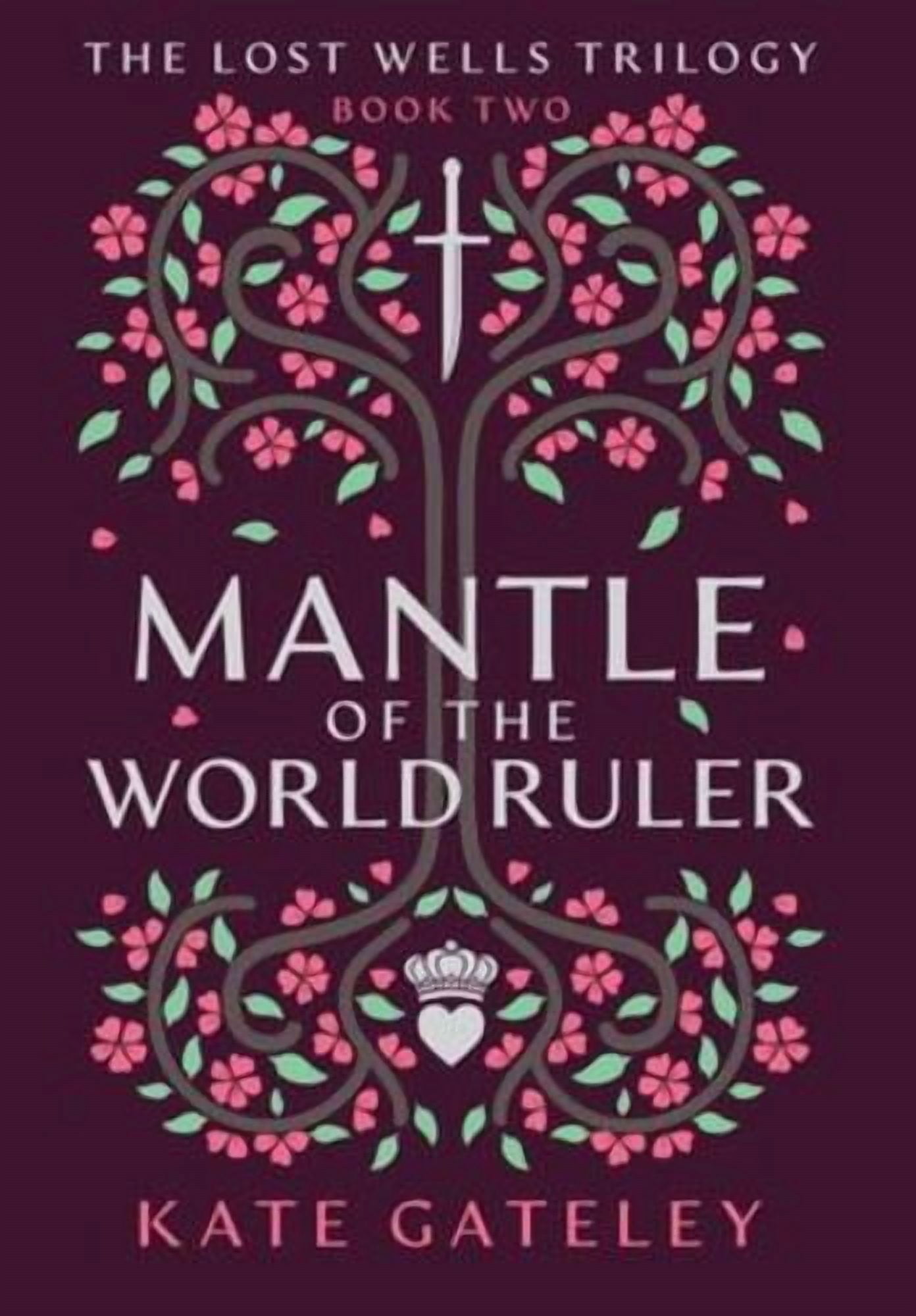 The Lost Wells Trilogy: Mantle of the World Ruler (Hardcover) - Walmart.com
