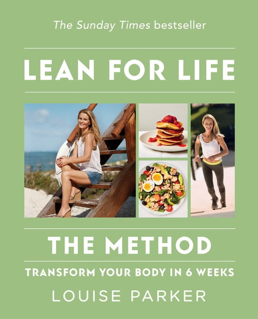 The Louise Parker Method: Lean for Life : Transform Your Body in 6 Weeks (Paperback) - Walmart.com