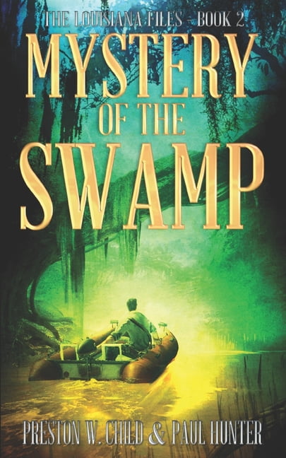 The Louisiana Files: Mystery of the Swamp (Series #2) (Paperback ...