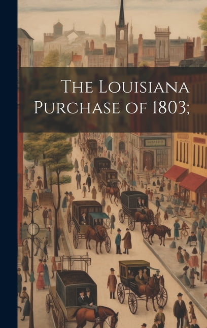 1803 Louisiana Purchase