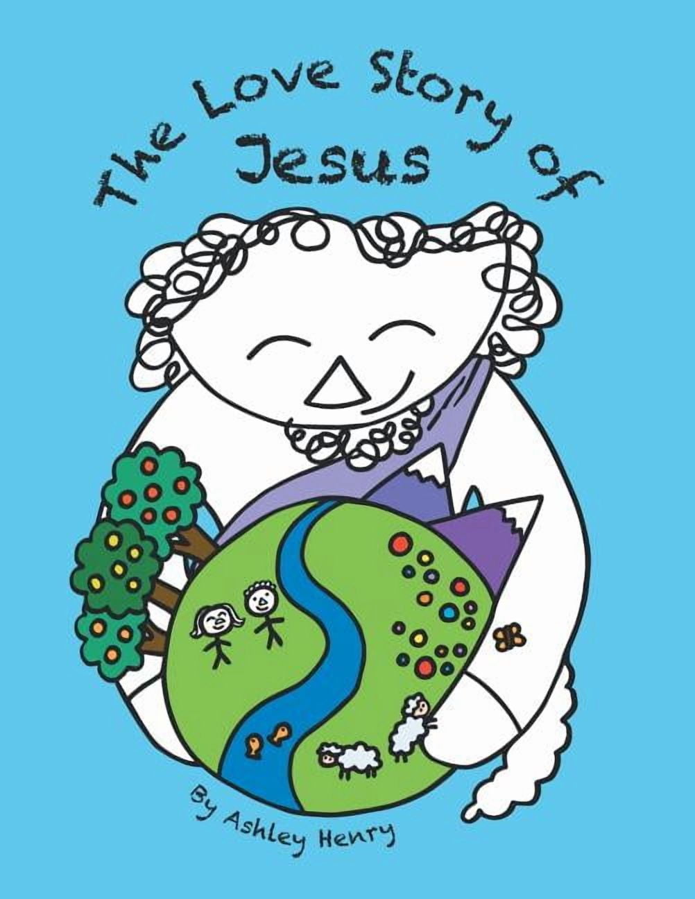 The Love Story of Jesus (Paperback) - Walmart.com
