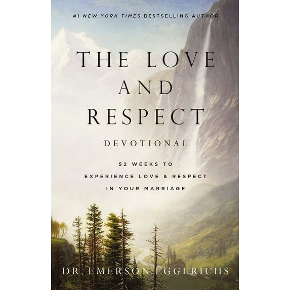 The Love and Respect Devotional: 52 Weeks to Experience Love and ...
