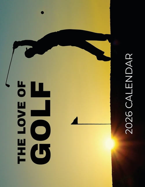 The Love of Golf 2026 Calendar, (Paperback) - Walmart.com