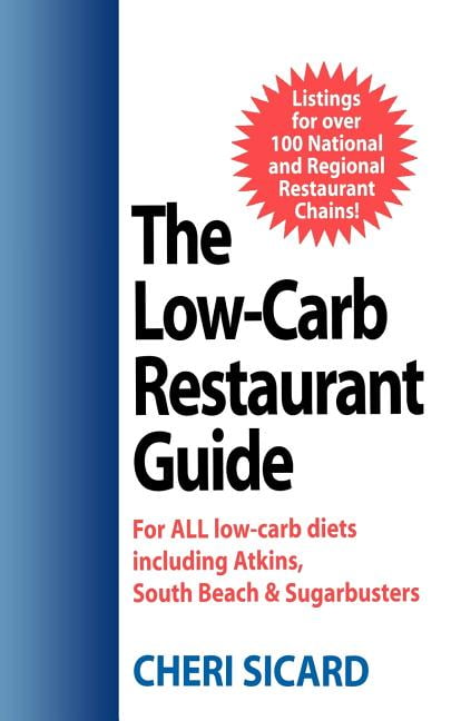 The Low-Carb Restaurant : Eat Well at America's Favorite Restaurants ...