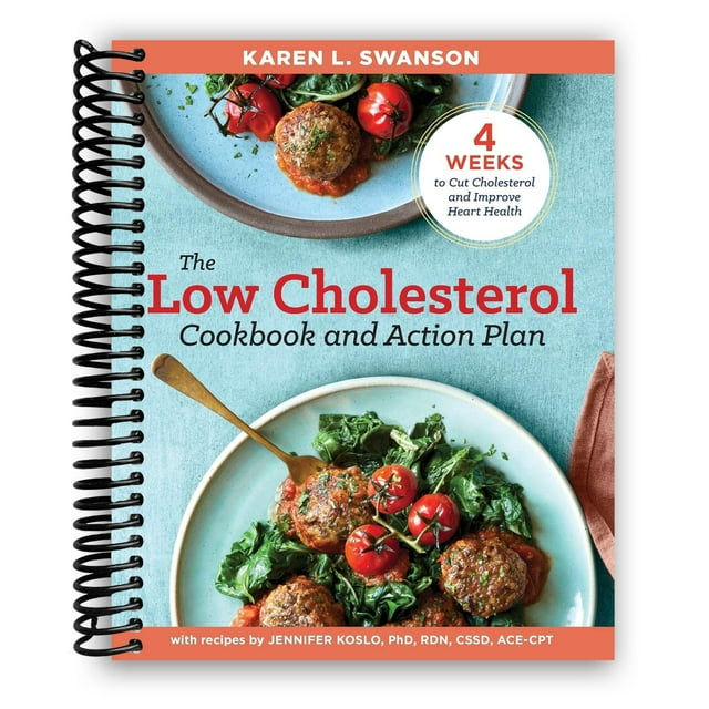The Low Cholesterol Cookbook and Action Plan: 4 Weeks to Cut ...