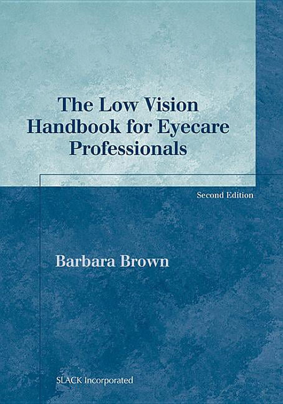 The Low Vision Handbook for Eyecare Professionals (Edition 2 ...