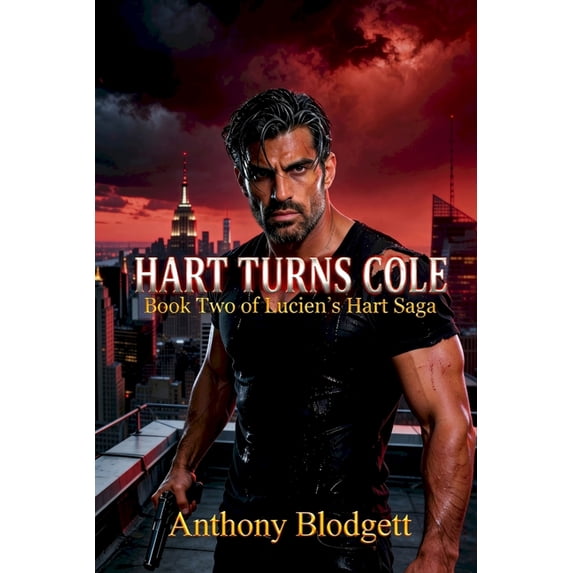 The Lucien's Hart Saga Hart Turns Cole: Book Two of Lucien's Hart Saga ...