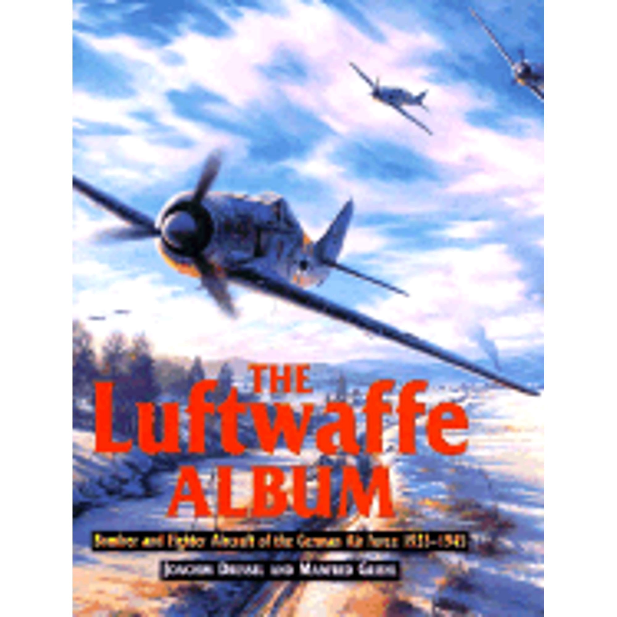 Pre-Owned The Luftwaffe Album: Fighters and Bombers of the German Air ...