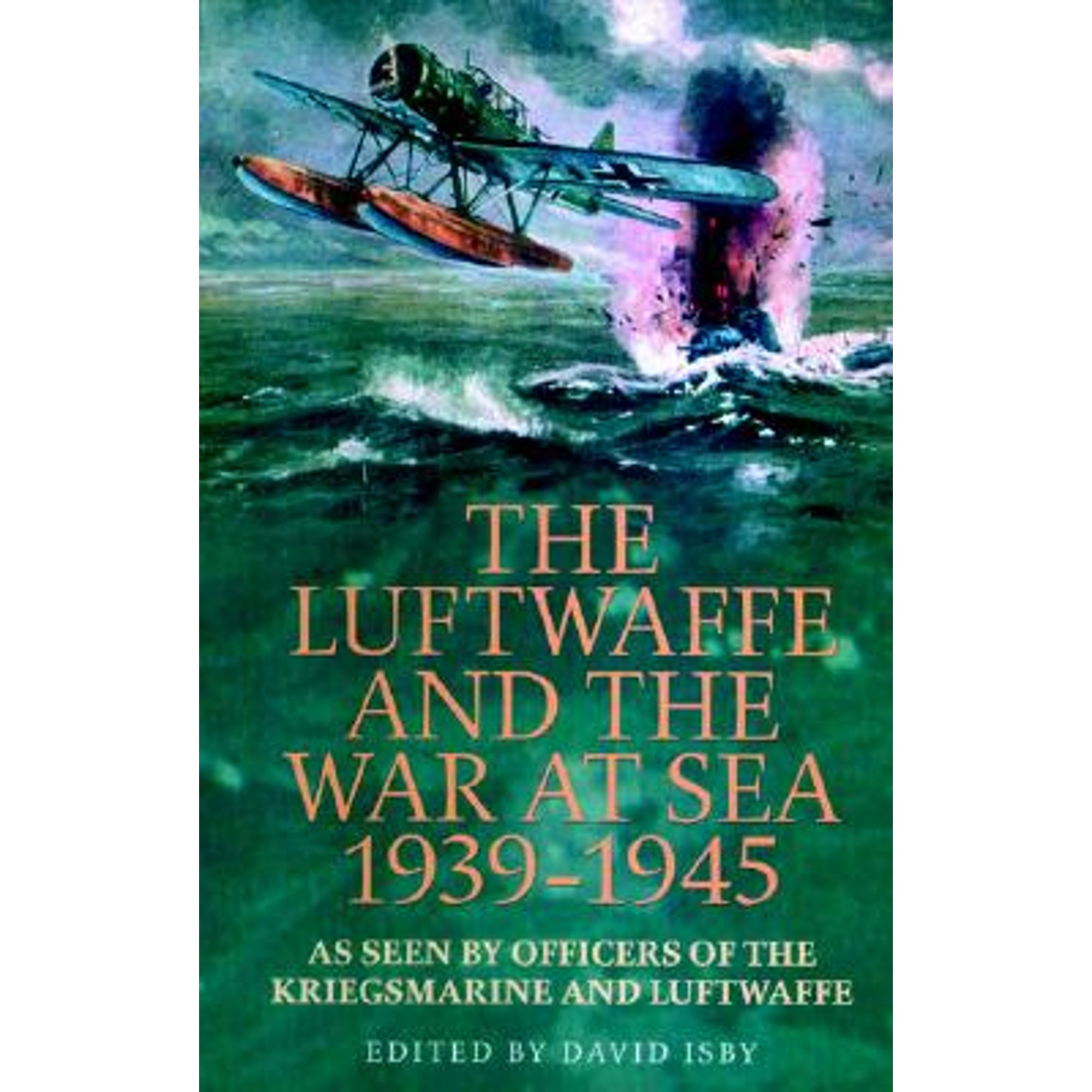 Pre-Owned The Luftwaffe and the War at Sea 1939-1945: As Seen by ...