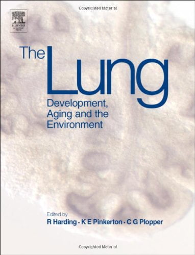 The Lung: Development, Aging And The Environment - Pinkerton, Kent ...