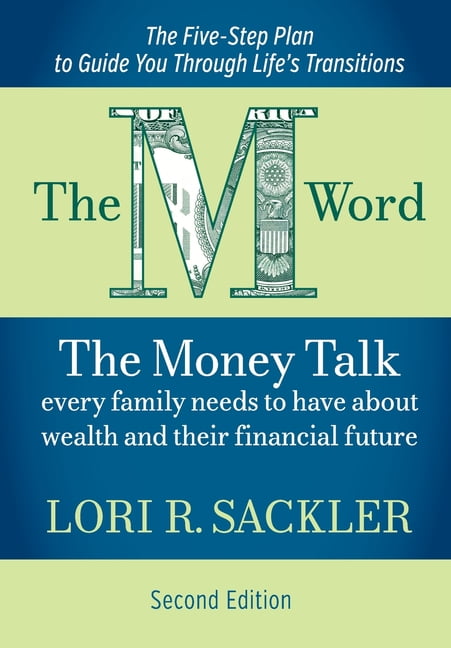 The M Word: The Money Talk Every Family Needs to Have About Wealth and ...