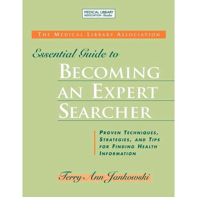 Medical Library Association Essential Guide to Becoming an Expert ...