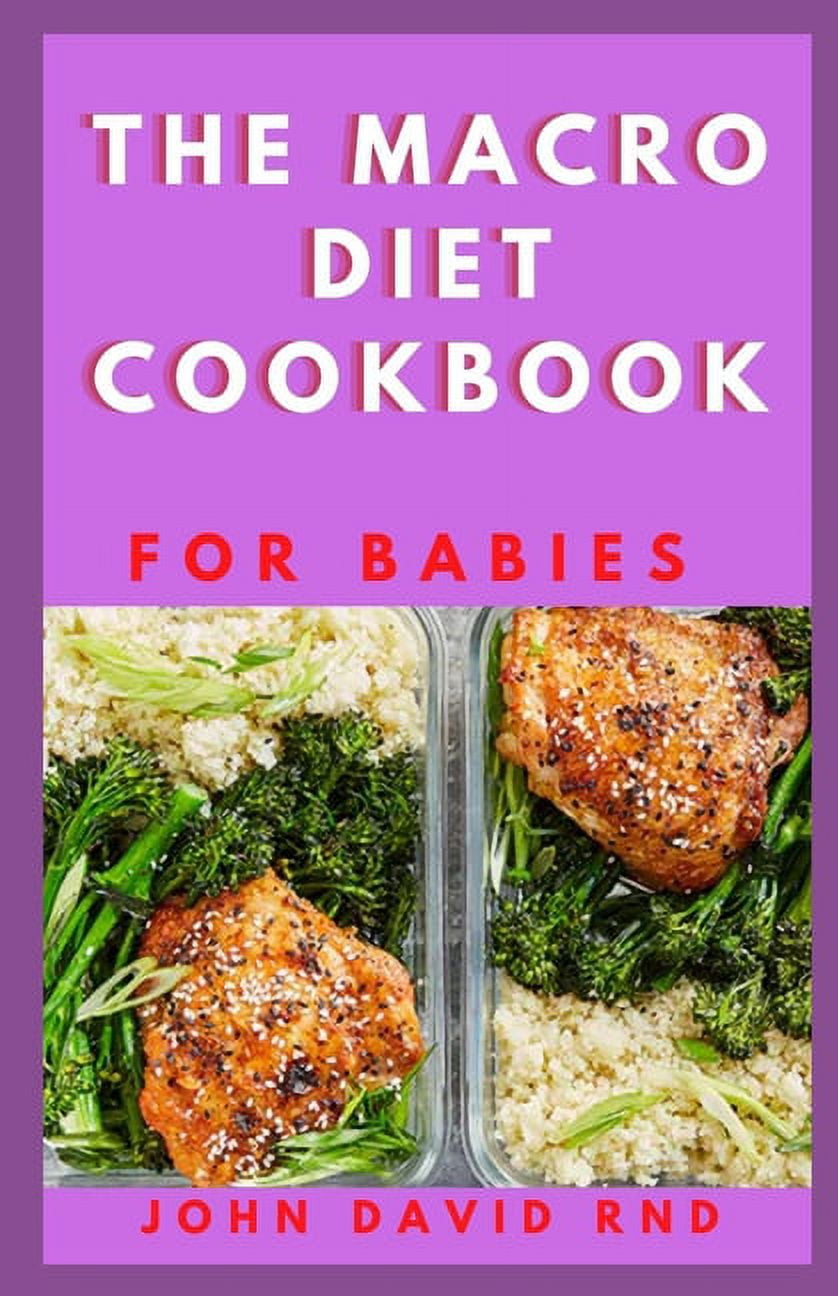 The Macro Diet Cookbook for Babies (Paperback) - Walmart.com