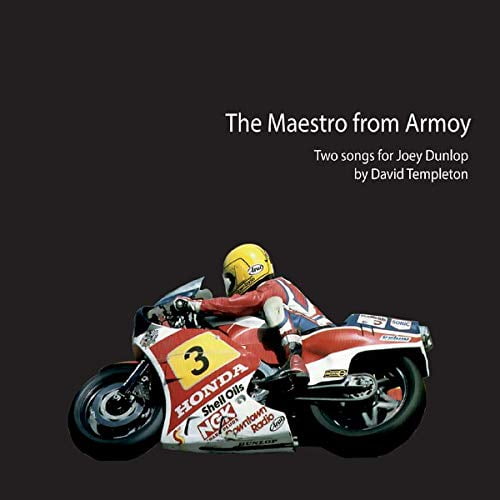 David Templeton The Maestro From Armoy: Two Songs For Joey Dunlop (CD ...