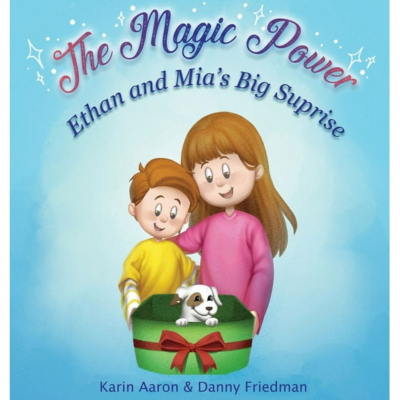 The Magic Power: Ethan and Mia's Big Surprise : Tails of Love and Responsibility; Embark on an ...