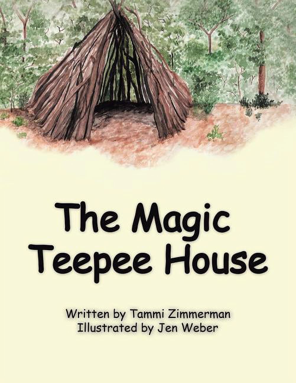 The Magic Teepee House (Paperback) - Walmart.com
