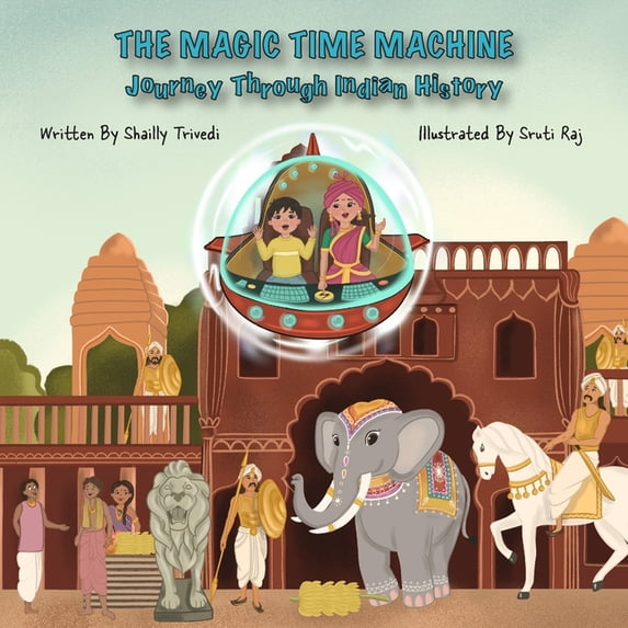 The Magic Time Machine: Journey Through Indian History, (Paperback ...
